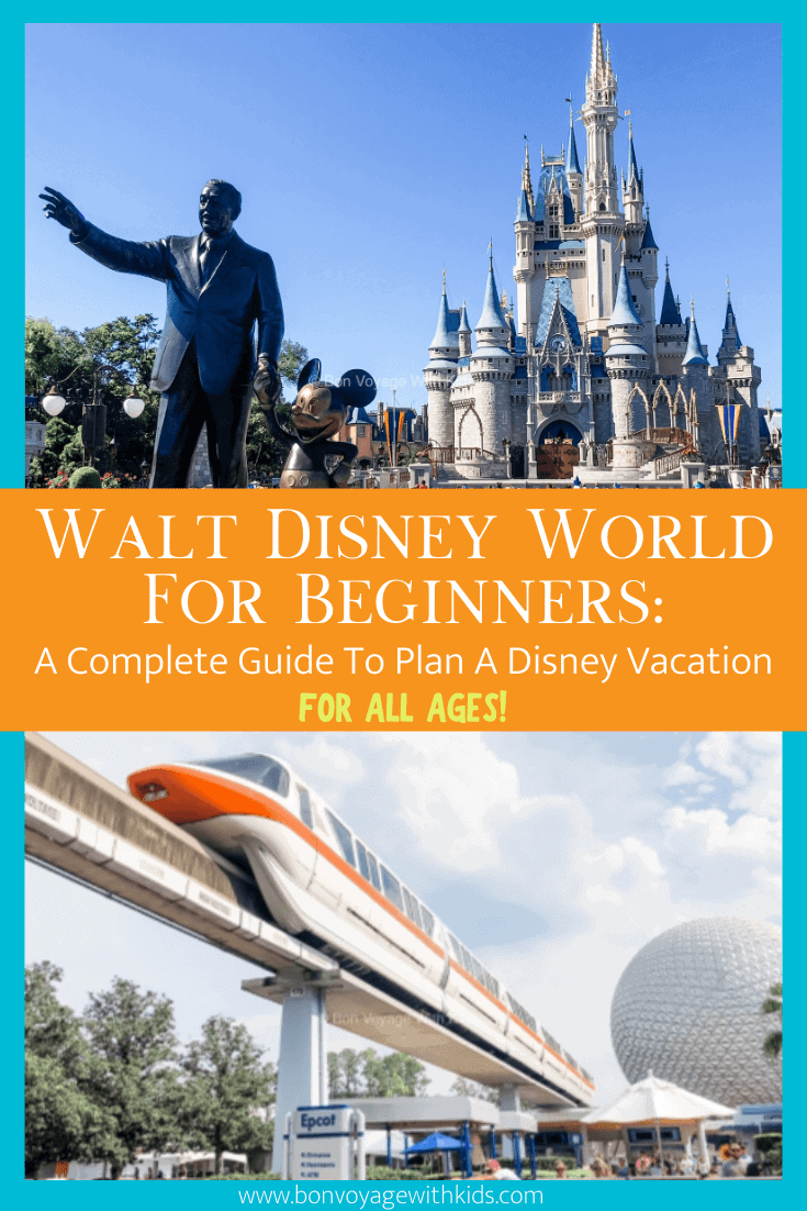 Walt Disney Resort For Beginners: A Complete Guide To Plan A Disney ...