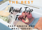 The Best Road Trip Food: 101+ Easy Meal & Snack Ideas You'll Love ...