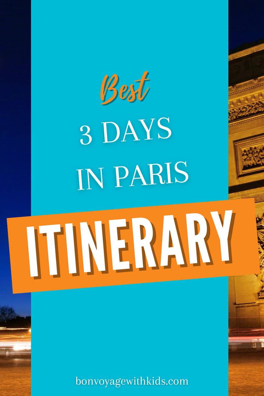 Paris In 3 Days: The Perfect 3-Day Paris Itinerary With Kids + Tips and ...